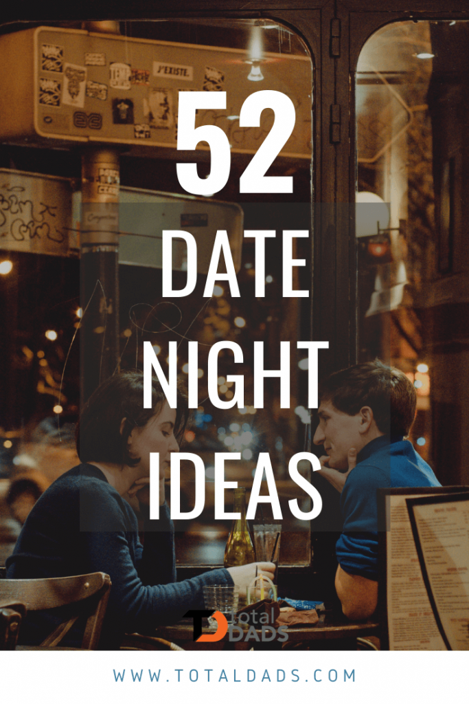 52 Budget Friendly Date Night Ideas Total Dads 52-budget-friendly-date-night-ideas-total-dads